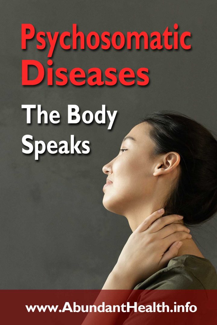 Psychosomatic Diseases – The Body Speaks – Abundant Health